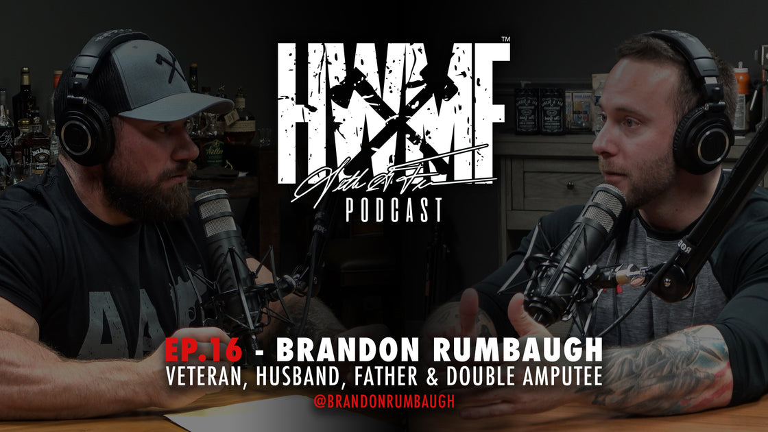 EP. 16 - BRANDON RUMBAUGH: VETERAN, HUSBAND, FATHER & DOUBLE AMPUTEE ...